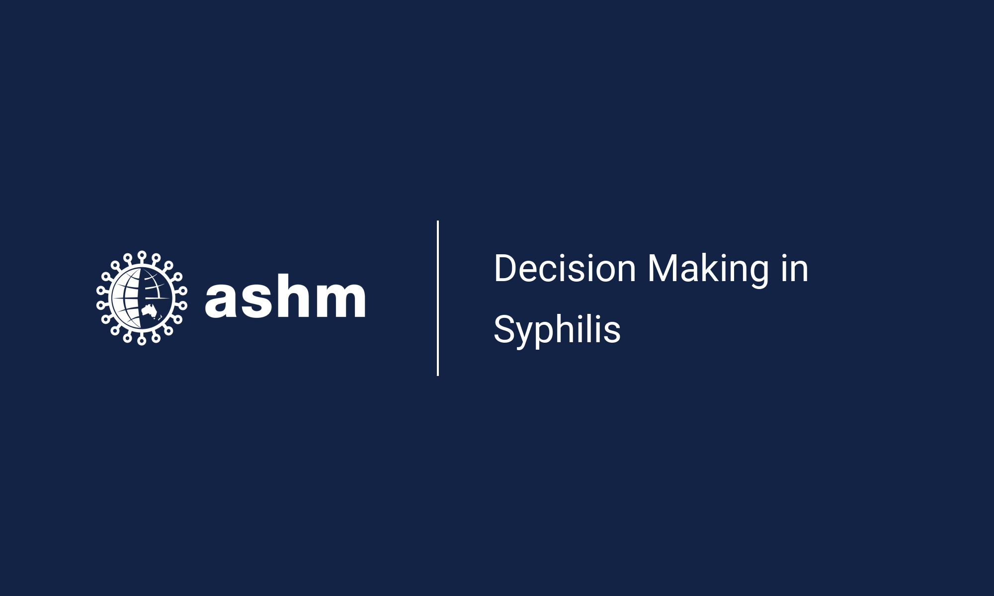 Decision Making In Syphilis | ASHM Health