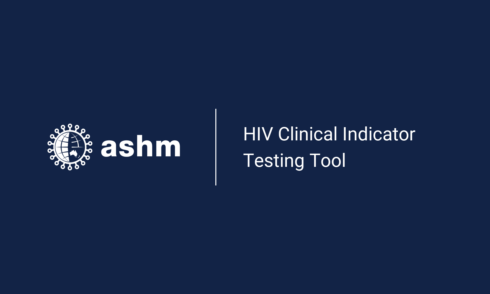 HIV Clinical Indicator Testing Tool | ASHM Health