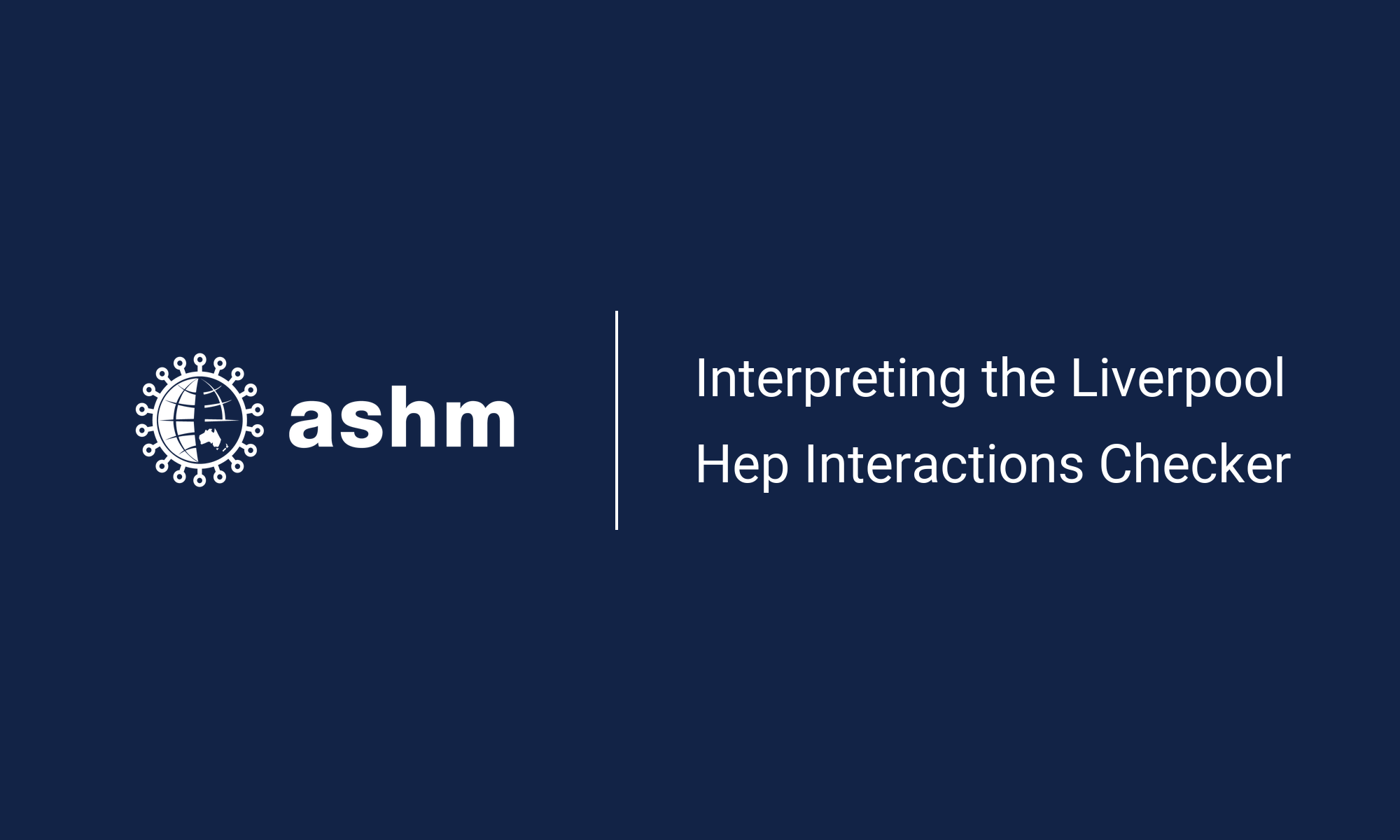 Interpreting The Liverpool Hep Interactions Checker | ASHM Health