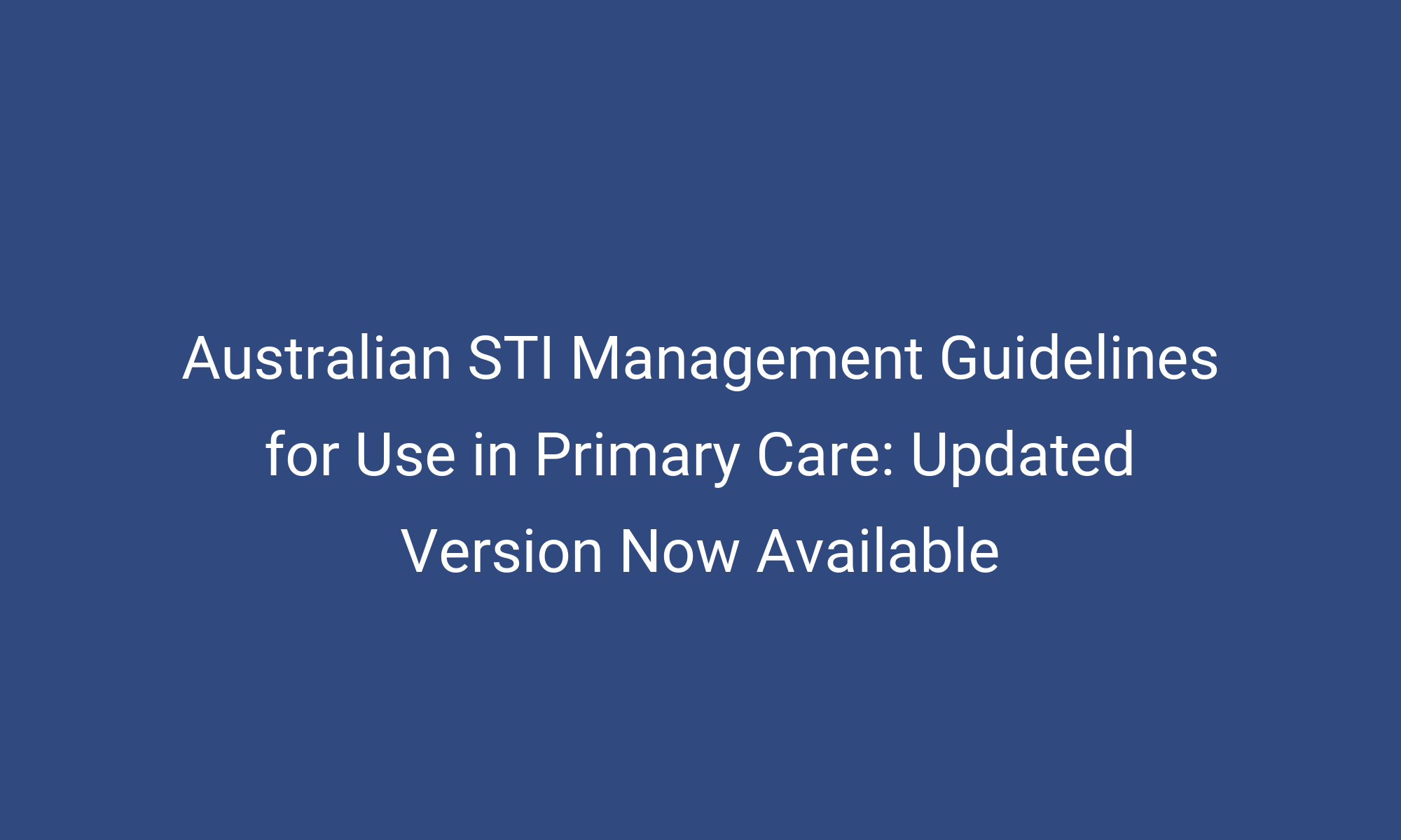 Australian STI Management Guidelines for Use in Primary Care: Updated ...