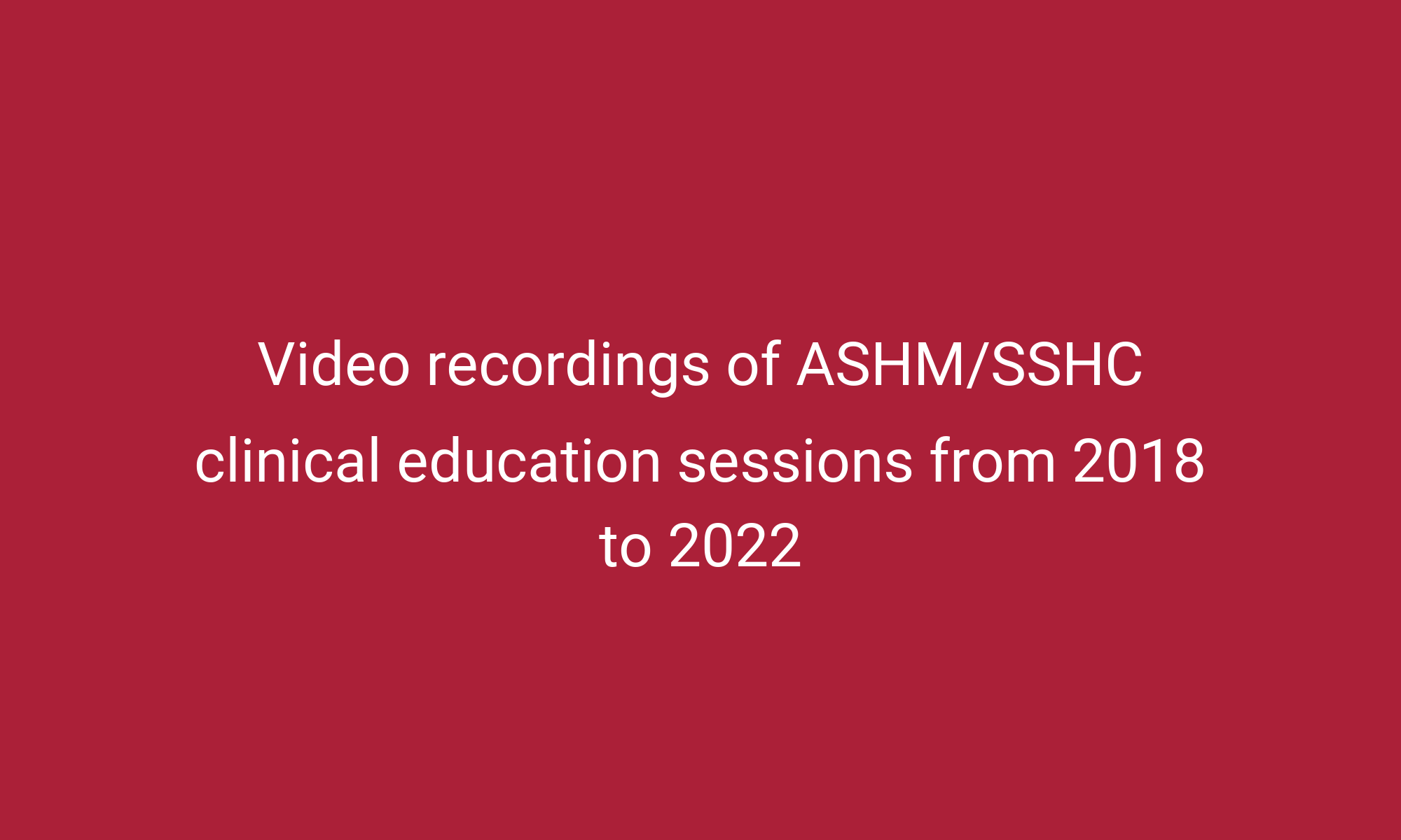 Video Recordings of Past ASHM/SSHC Clinical Education Sessions | ASHM ...